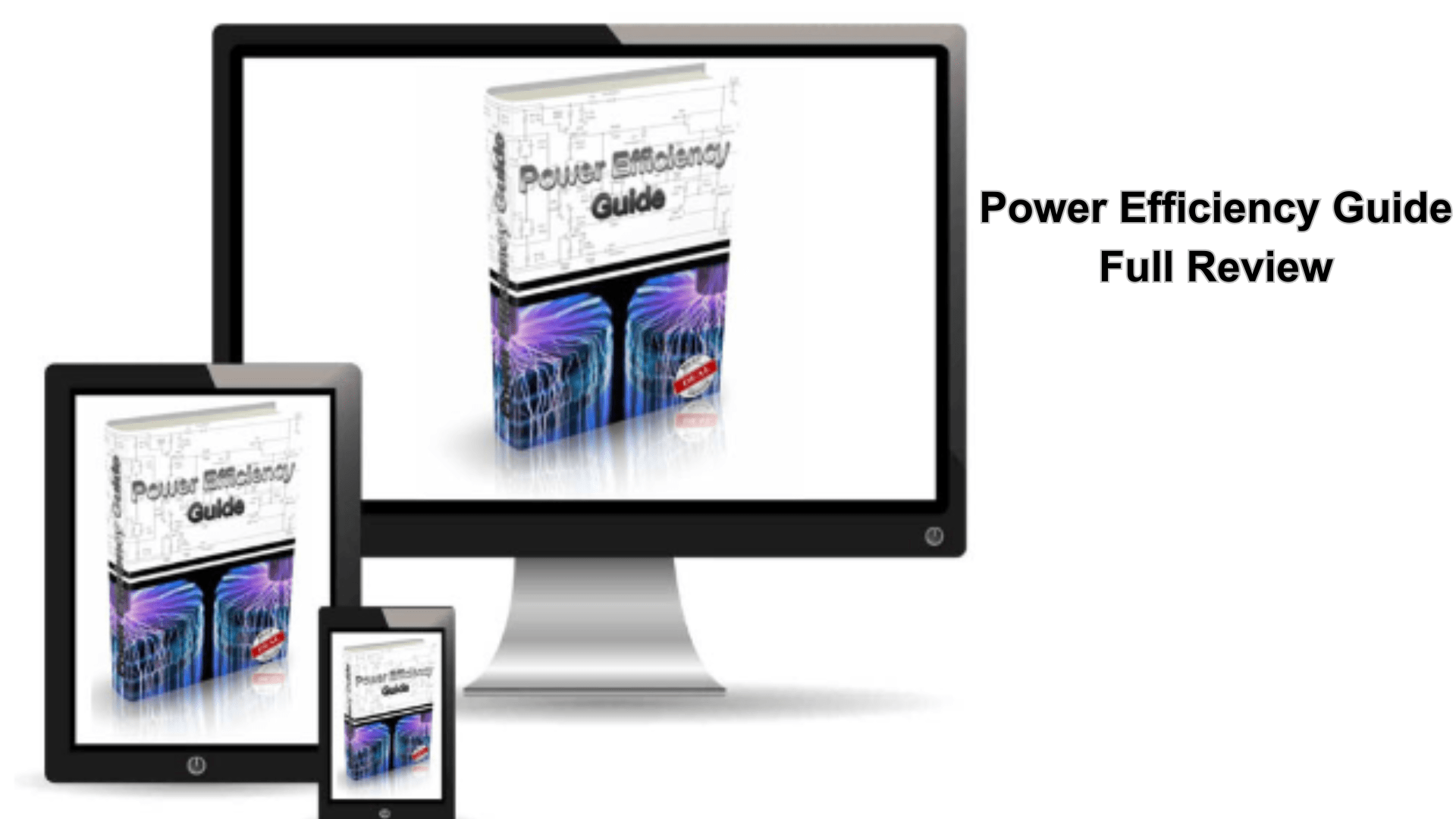 Power Efficiency Guide Full Review 2024:Is It Legit or Not?