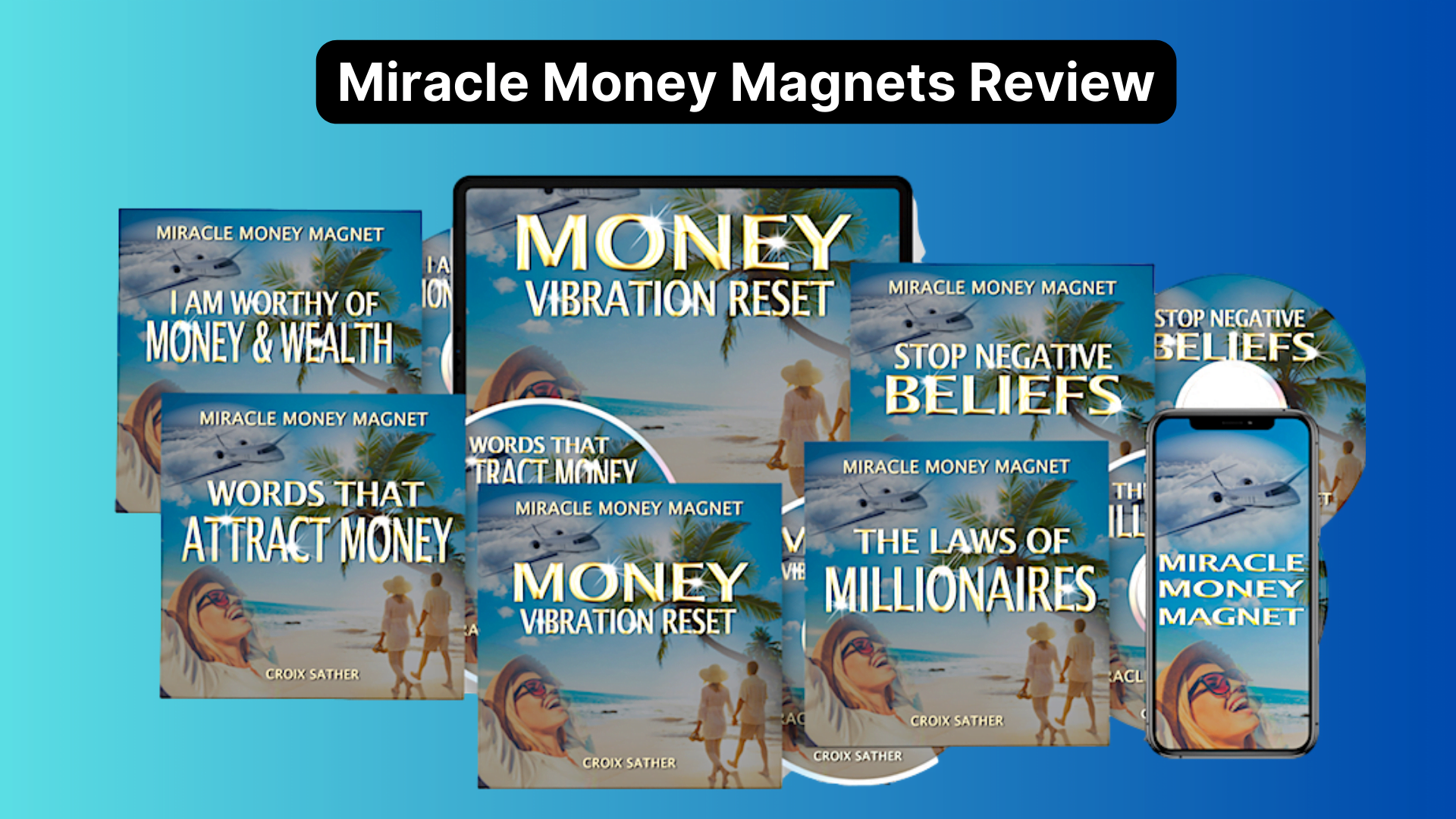 Miracle Money Magnets Review: Does Croix Sather's Book Really Work?